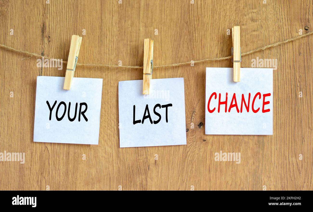 Time to your last chance symbol. Concept words Your last chance on ...