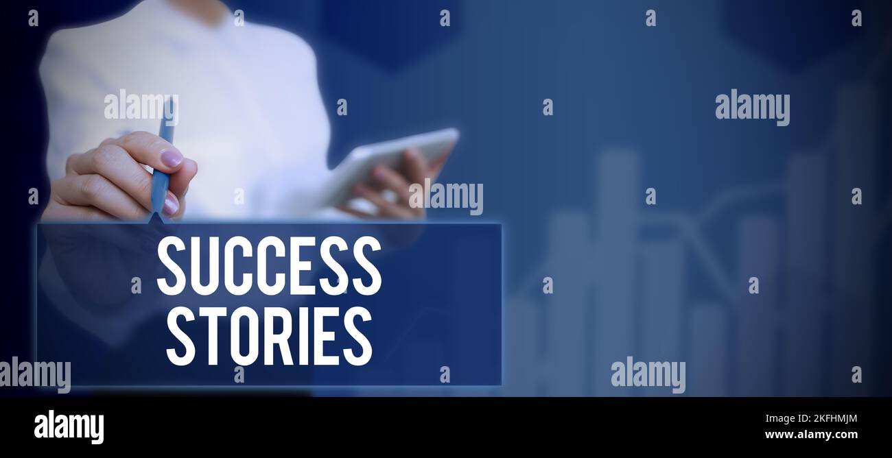Sign displaying Success Stories, Conceptual photo a chronicle ... Sign displaying Success Stories, Conceptual photo a chronicle ...