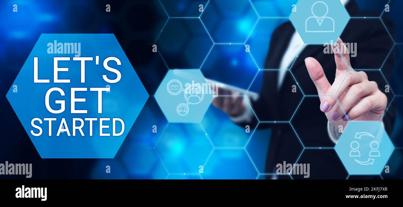 Conceptual caption Let's Get Started. Conceptual photo To begin doing or working on something ...