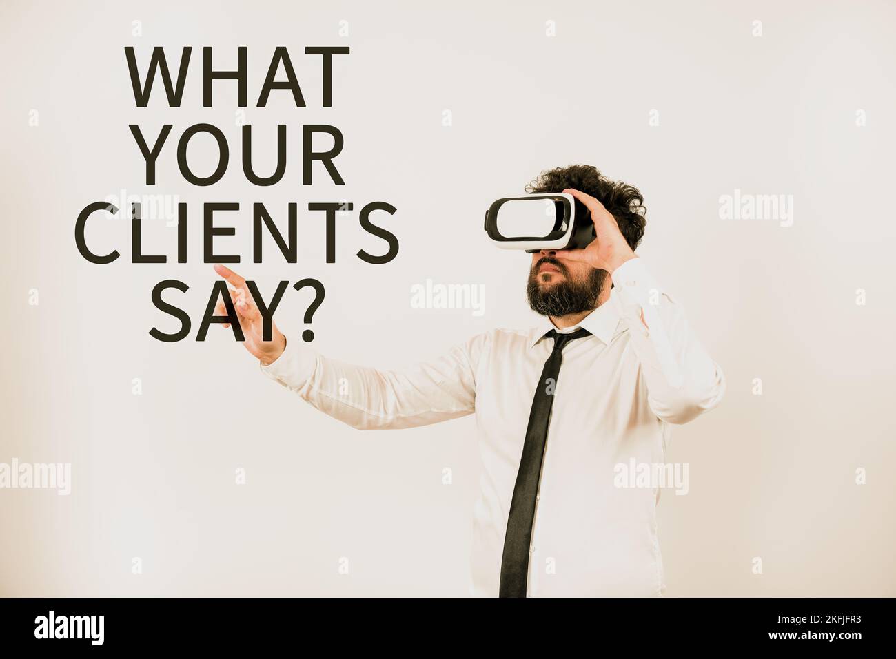 Conceptual caption What Your Clients Say. Business idea expression of ...
