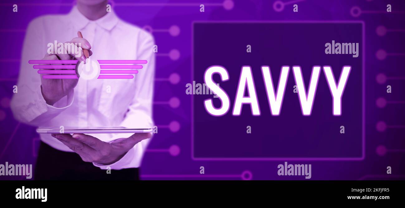 Writing displaying text Savvy. Business showcase having perception ...