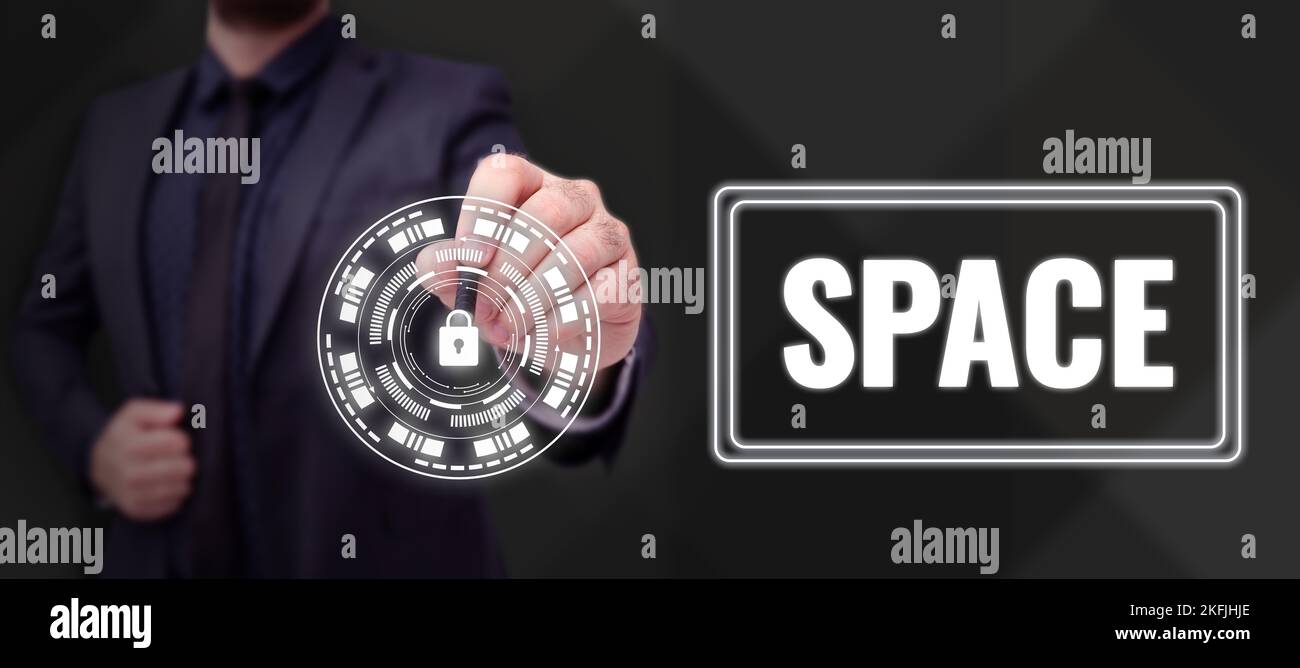 Sign displaying Space. Conceptual photo continuous area or expanse ...