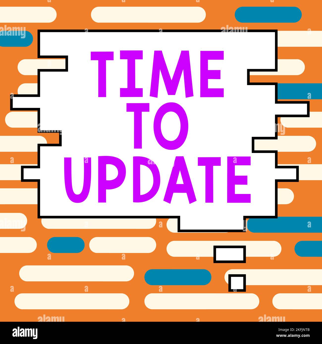 Text caption presenting Time To Update. Business concept The latest ...