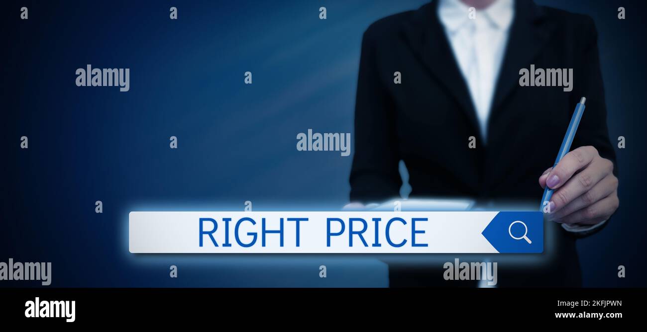 Sign displaying Right Price. Conceptual photo the amount of money that ...