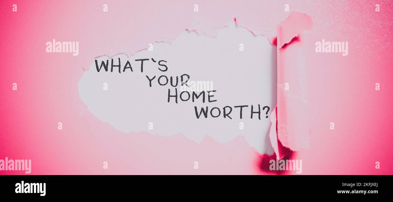 Sign displaying What's Your Home Worth. Internet Concept Value of a ... Sign displaying What's Your Home Worth. Internet Concept Value of a ...