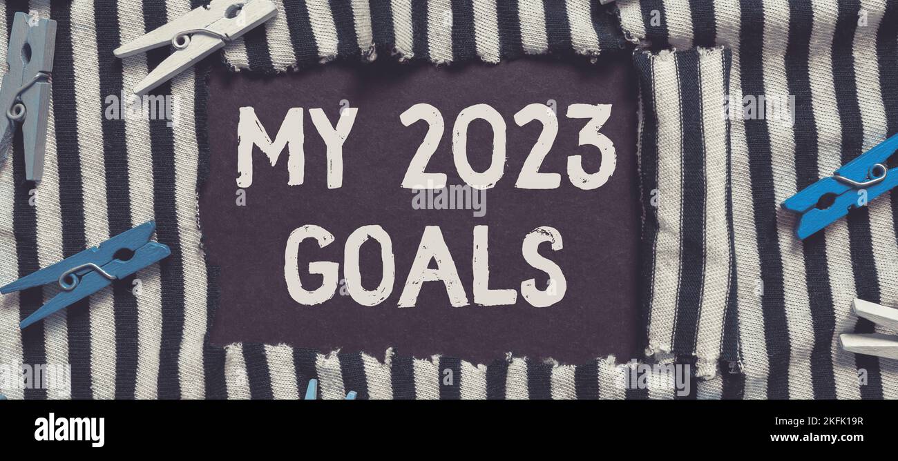 Conceptual display My 2023 Goals. Conceptual photo setting up personal ...