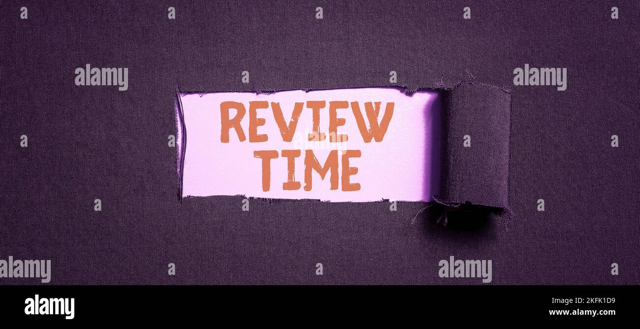 Text sign showing Review Time. Concept meaning situation or system its ...