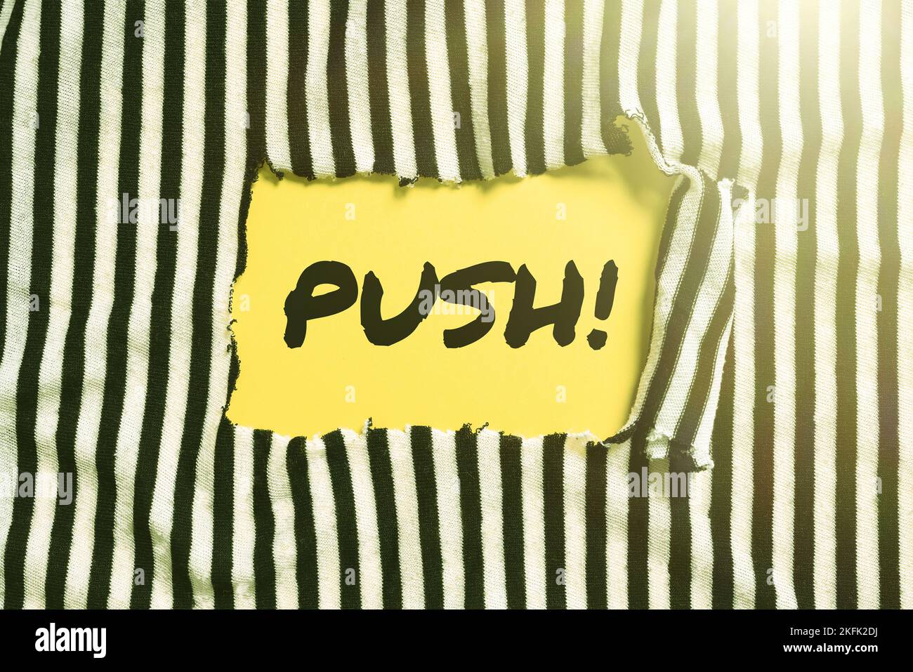 Sign displaying Push. Business idea move forward by using force to pass ...