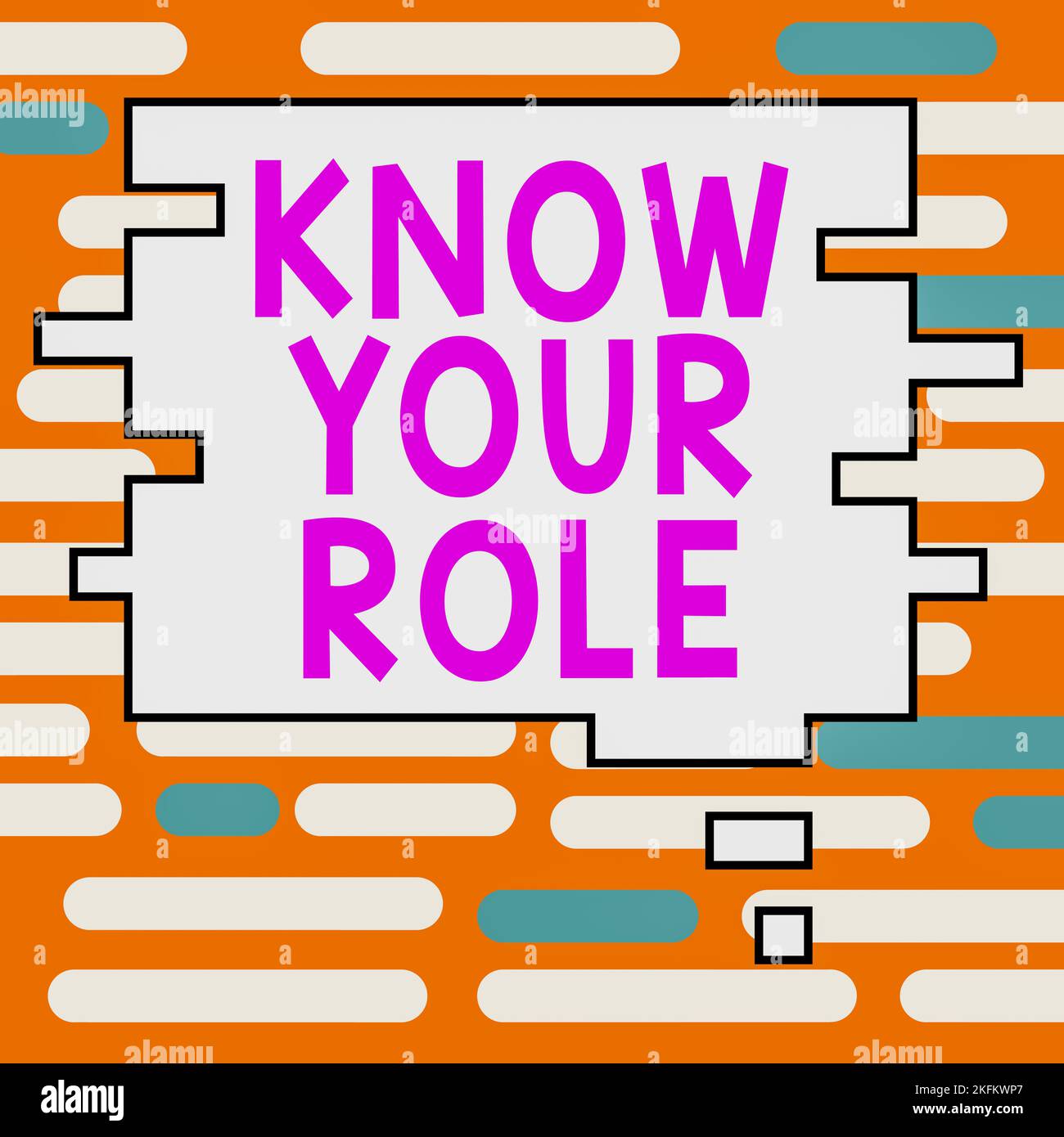 Handwriting text Know Your Role. Word for Be clear of one ...