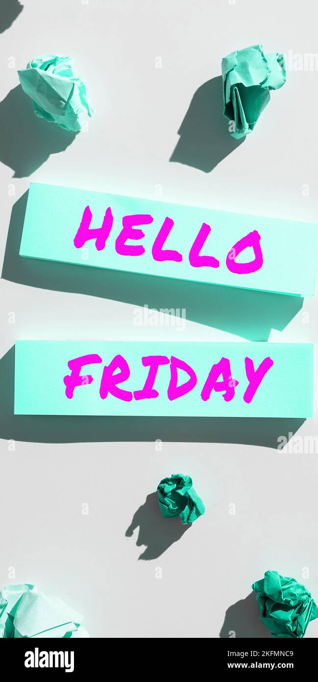 Inspiration showing sign Hello Friday. Business showcase Greetings on ...