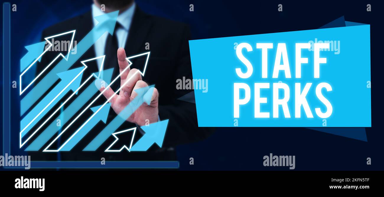 Text sign showing Staff Perks. Concept meaning Workers Benefits Bonuses ...