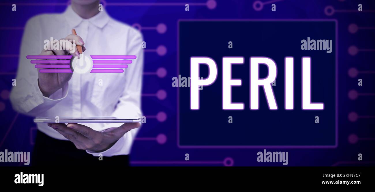 Hand writing sign Peril. Word for indicates something extremely ...