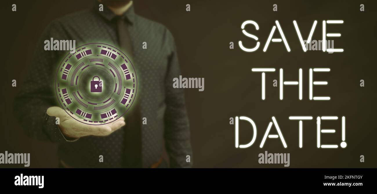 Inspiration showing sign Save The Date. Business overview Remembering the schedule Mark the ...