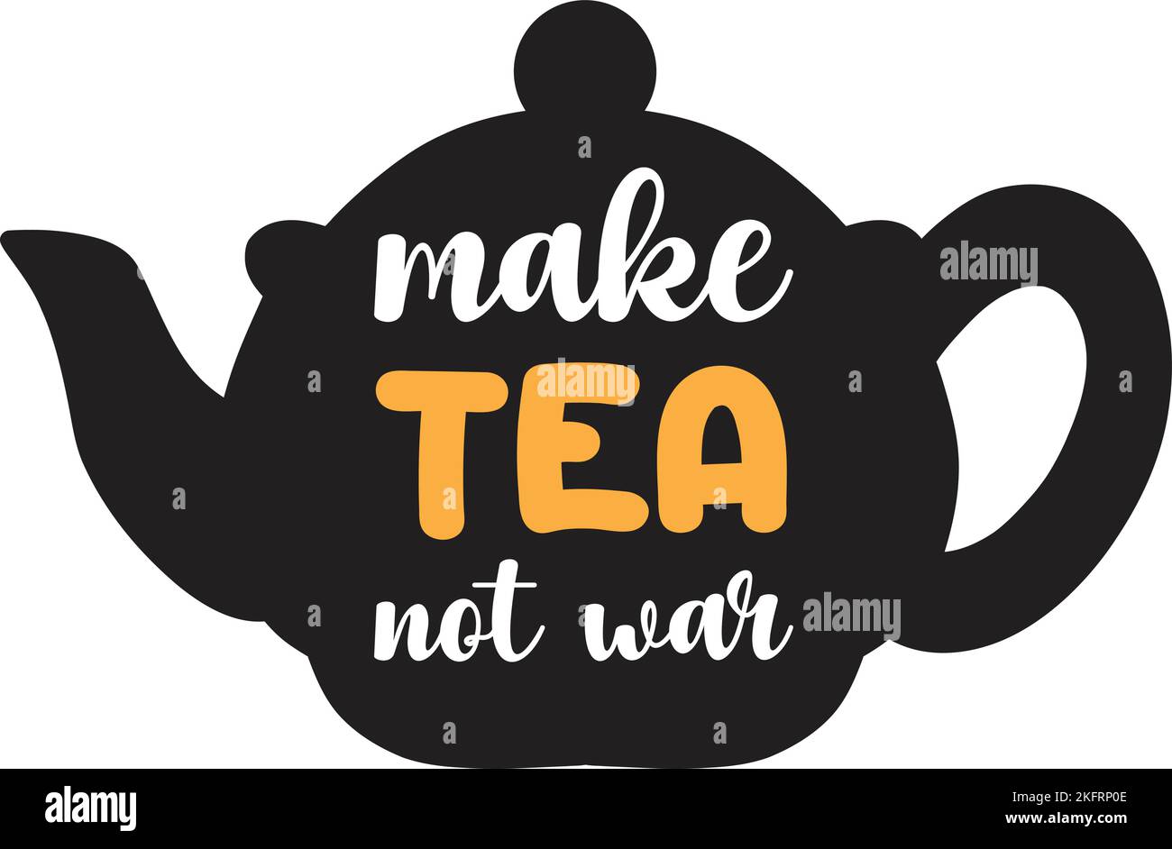 Make tea not war lettering and quote illustration isolated on ...