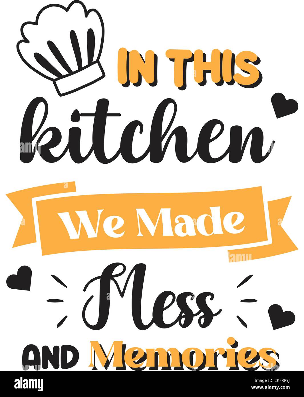 In this kitchen we made mess and memories lettering and quote ...
