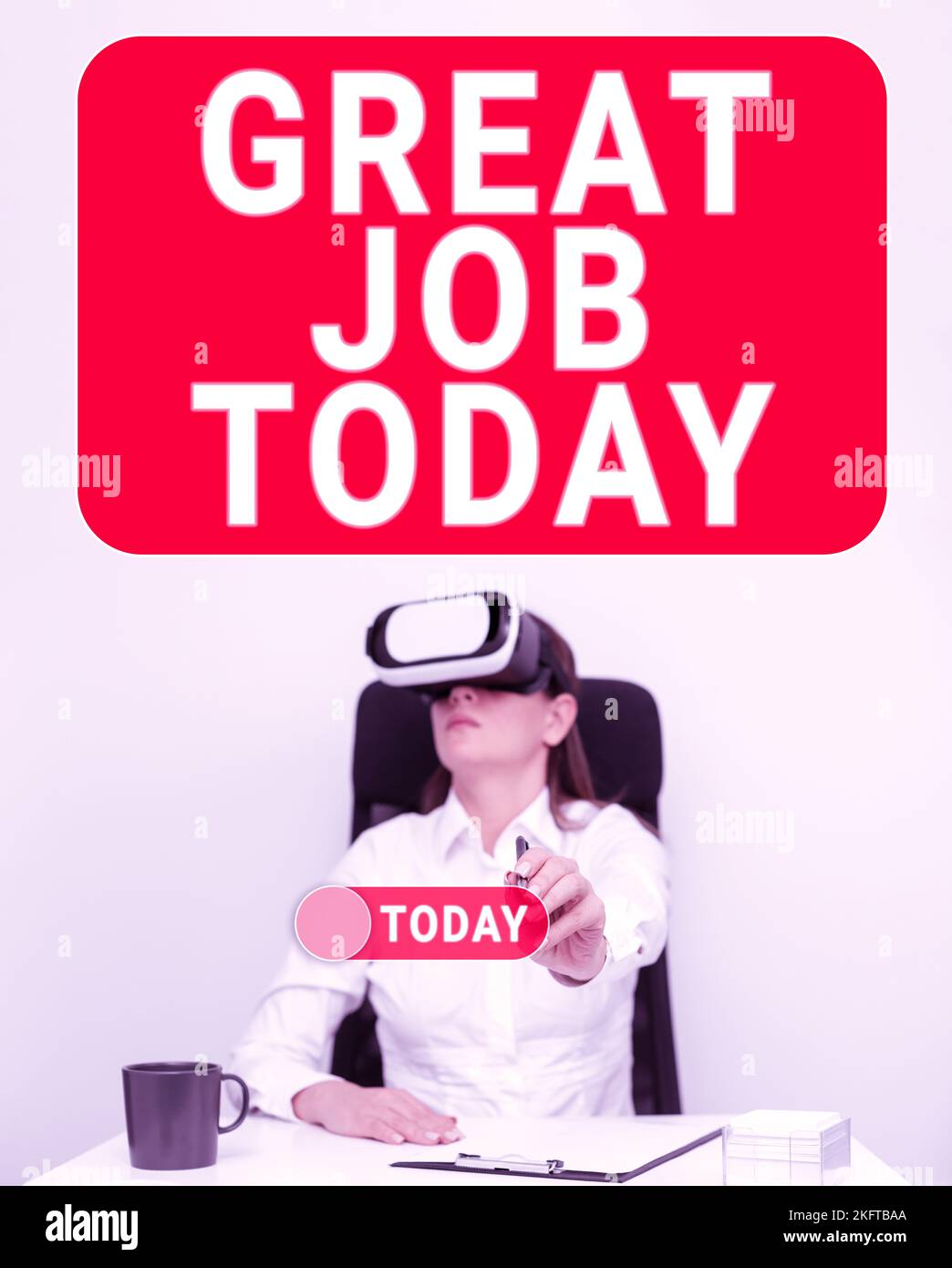 Sign displaying Great Job Today. Concept meaning used praising someone ...