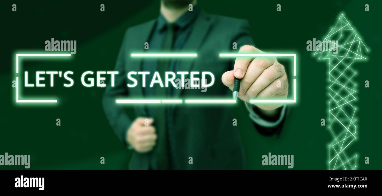 Conceptual caption Let's Get Started. Word for To begin doing or working on something Bring it ...