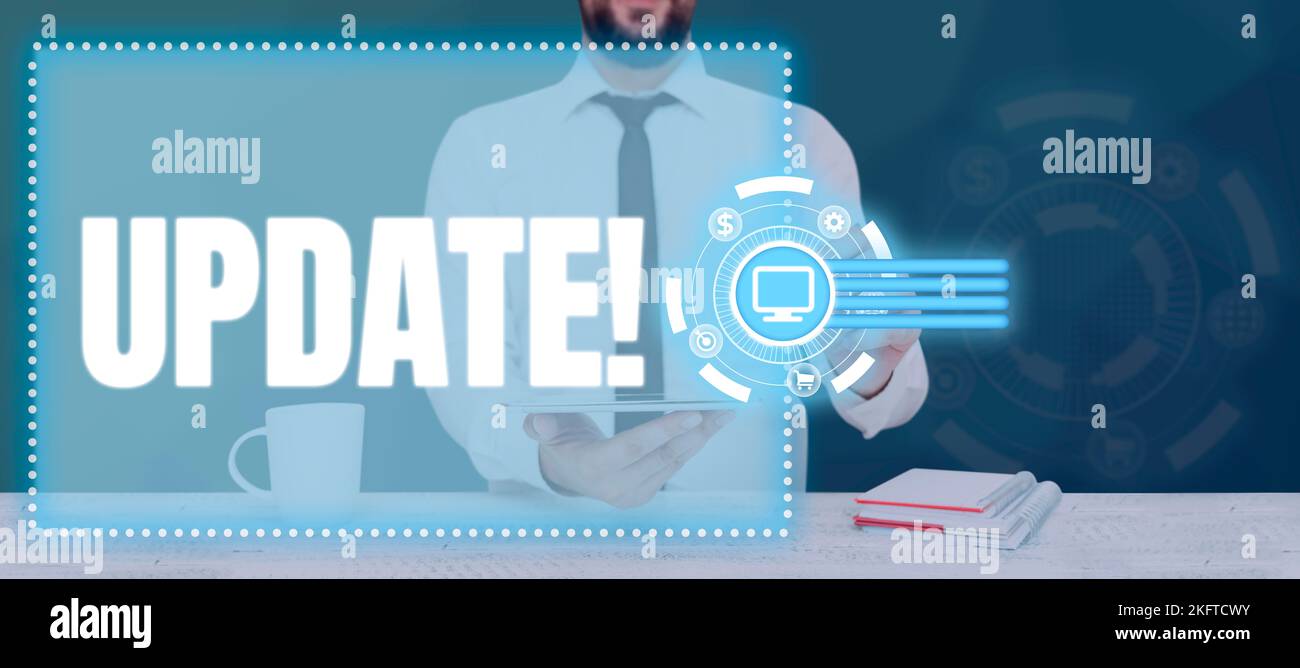 Sign displaying Update. Concept meaning Up to date Make something more ... Sign displaying Update. Concept meaning Up to date Make something more ...