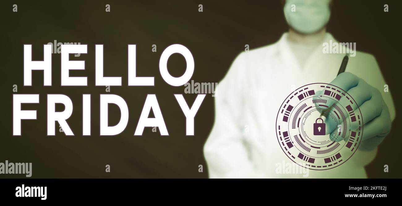 Sign displaying Hello Friday. Word for Greetings on Fridays because it ...