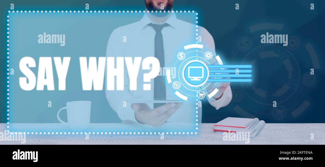 Text caption presenting Say Why. Business idea Give an explanation ...