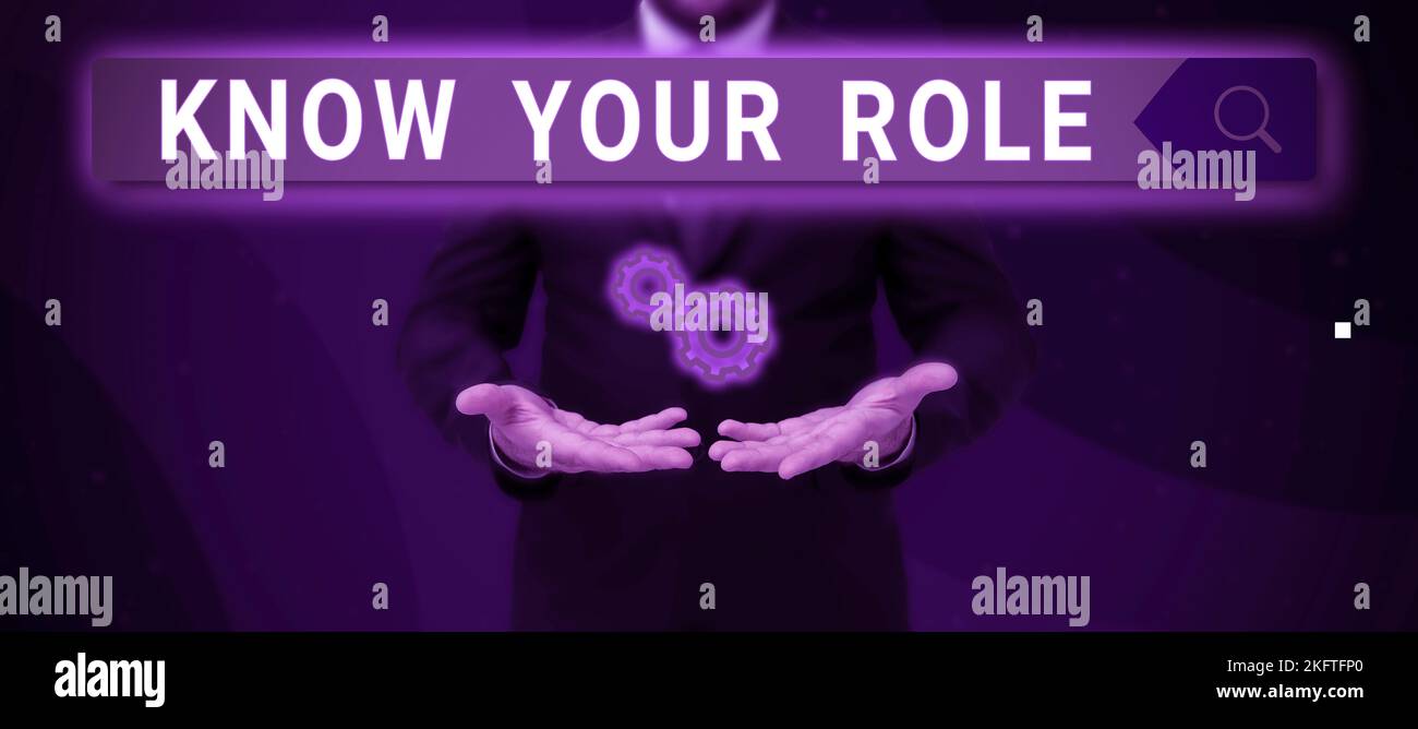 Text showing inspiration Know Your Role. Concept meaning Be clear of ...