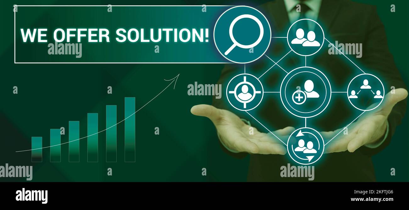 Text sign showing We Offer Solution. Business showcase give means of ...