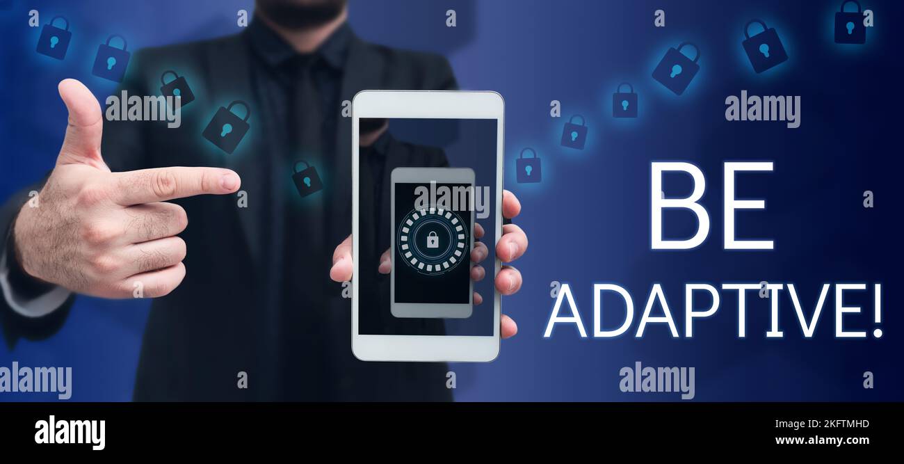 Writing displaying text Be Adaptive. Word Written on make the ...