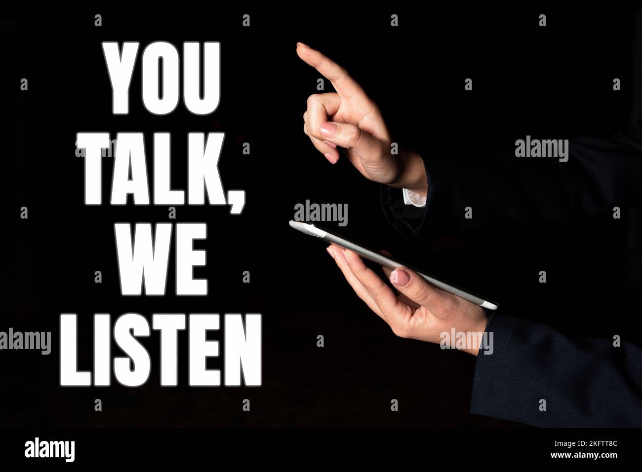 Inspiration showing sign You Talk, We Listen. Conceptual photo Two Way ...