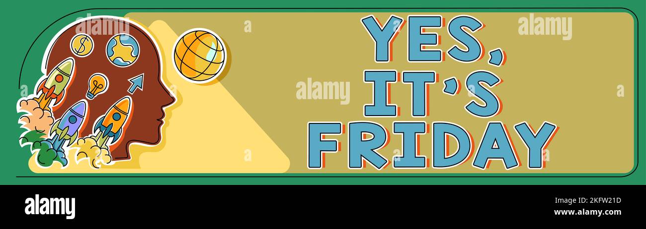 Text caption presenting Yes, It's Friday. Business approach having ...
