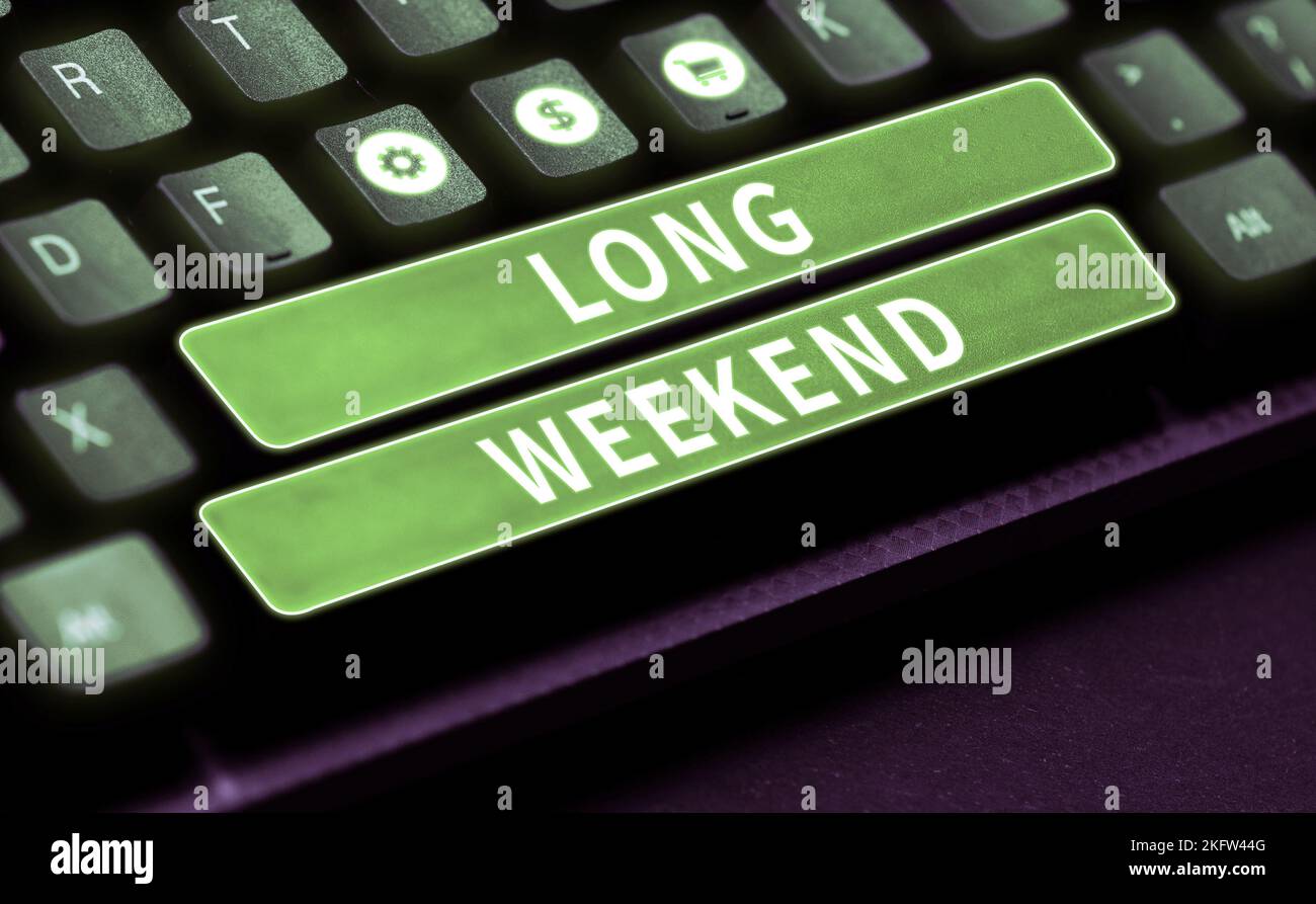Conceptual caption Long Weekend. Word for prolonged vacation Holiday ...