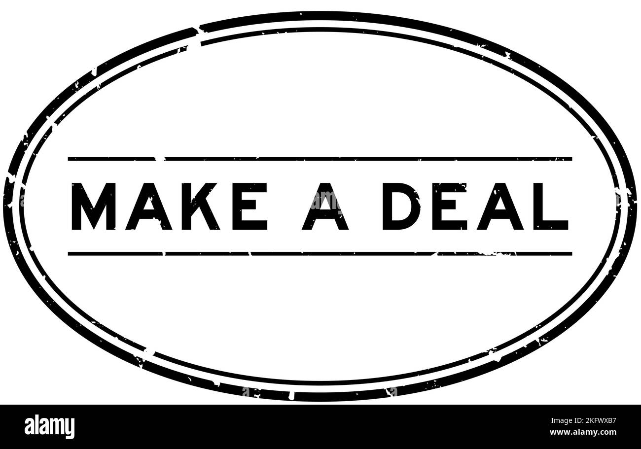 Grunge black make a deal word oval rubber seal stamp on white ...