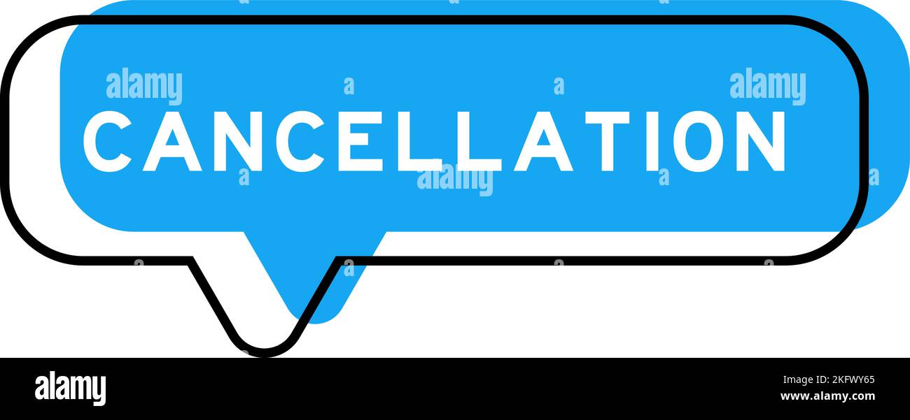 Speech banner and blue shade with word cancellation on white background ...