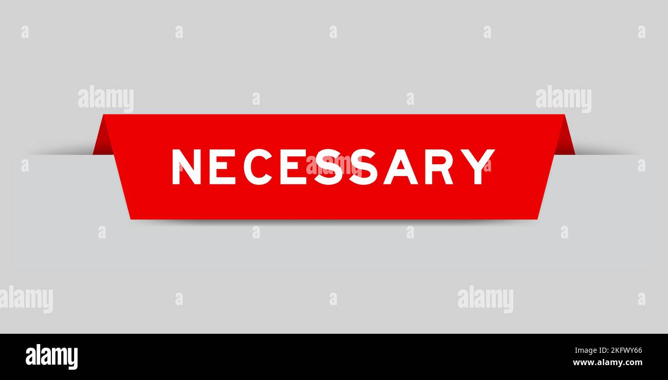 Red color inserted label with word necessary on gray background Stock ...