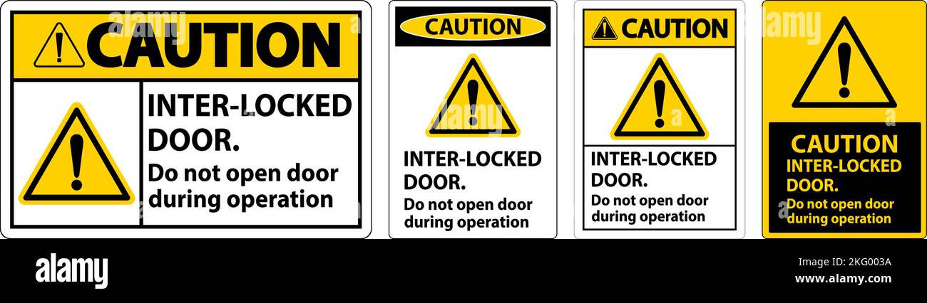 Safety sign caution Interlock doors do not open door during operation ...