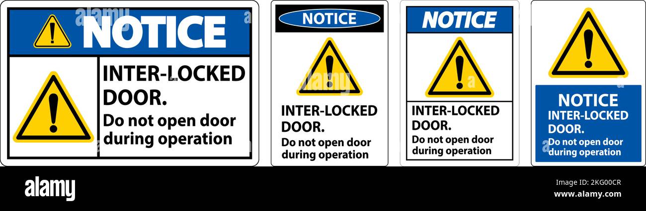 Safety sign notice Interlock doors do not open door during operation ...