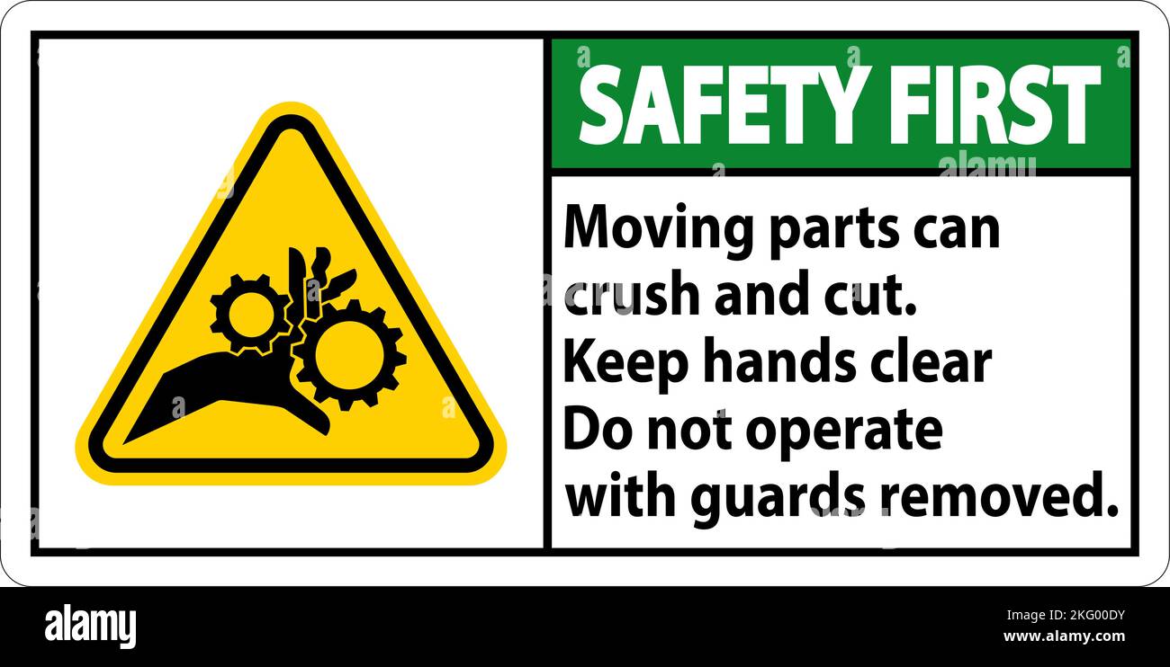Safety First Moving Parts Can Crush and Cut Label Sign Stock Vector ...