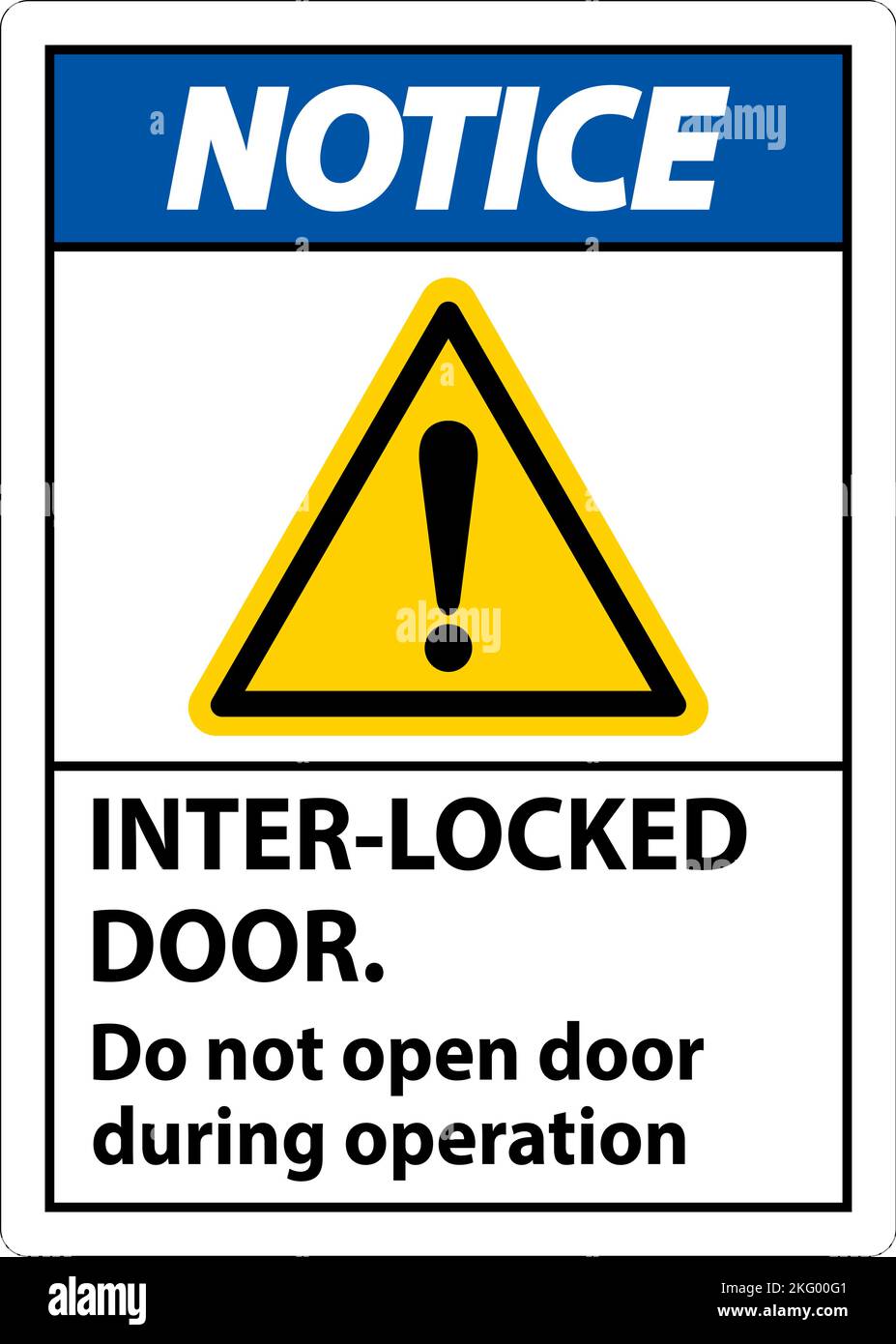 Safety sign notice Interlock doors do not open door during operation ...