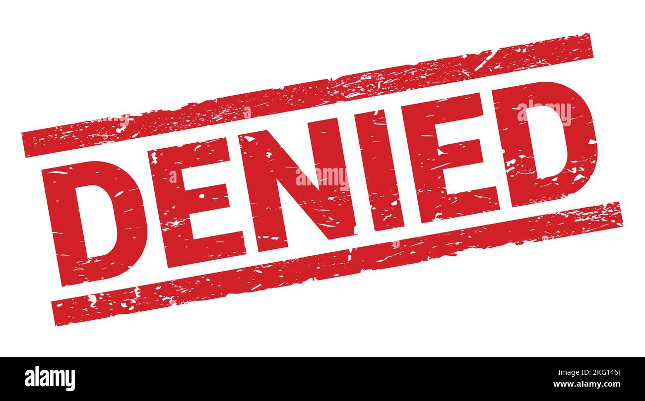 DENIED text written on red rectangle stamp sign Stock Photo - Alamy