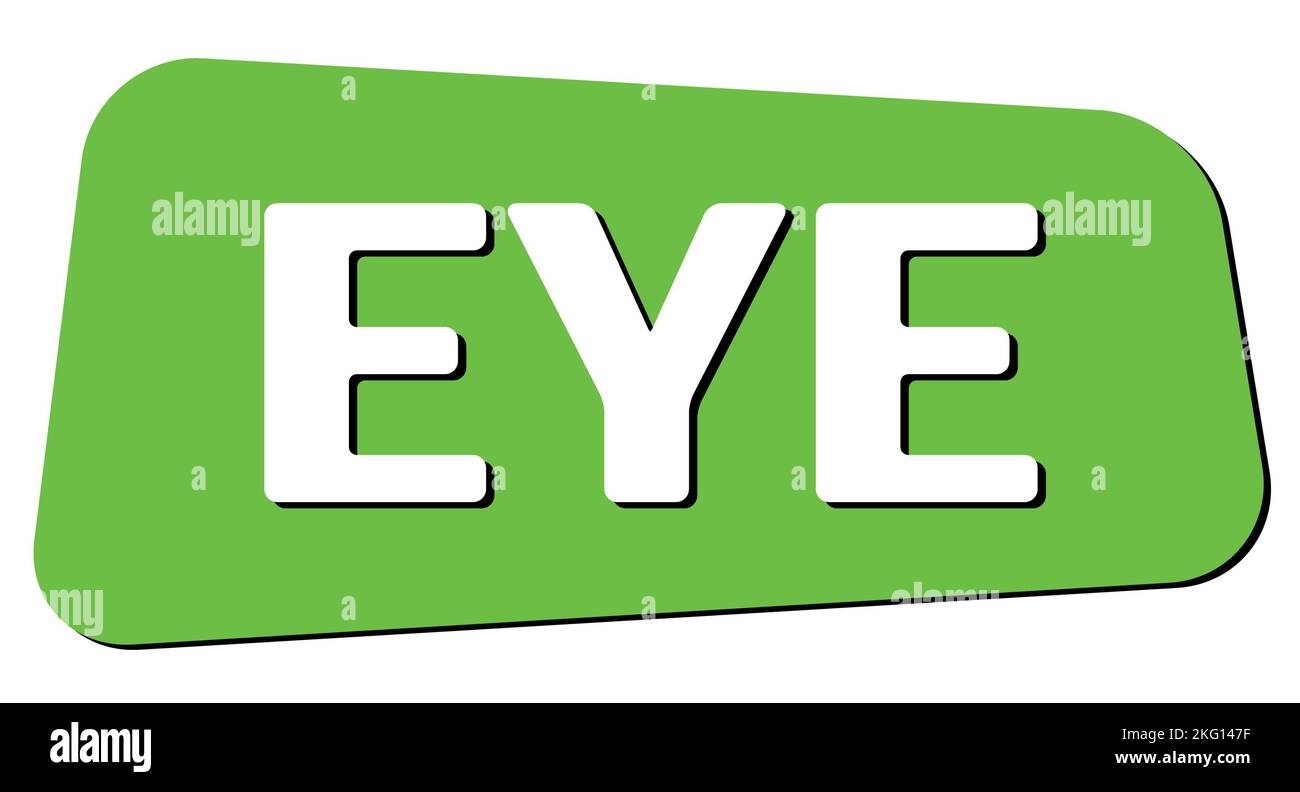 EYE text written on green trapeze stamp sign Stock Photo - Alamy