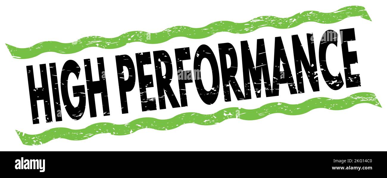 HIGH PERFORMANCE text written on green-black lines stamp sign Stock ...