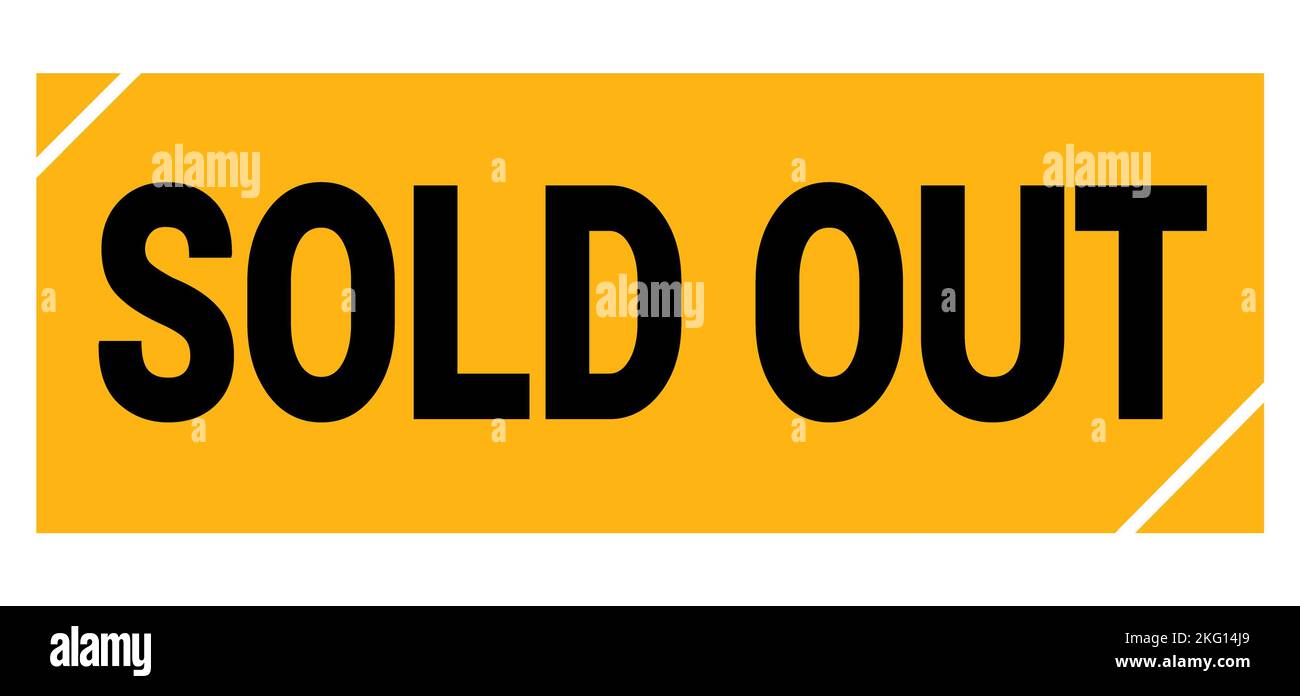 SOLD OUT text written on yellow-black grungy stamp sign Stock Photo - Alamy
