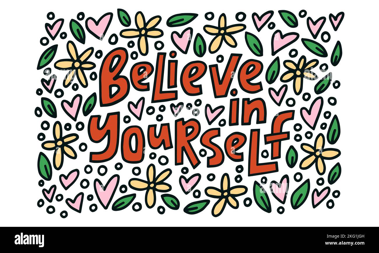 Believe in yourself - hand-drawn quote with a doodling. Creative ...