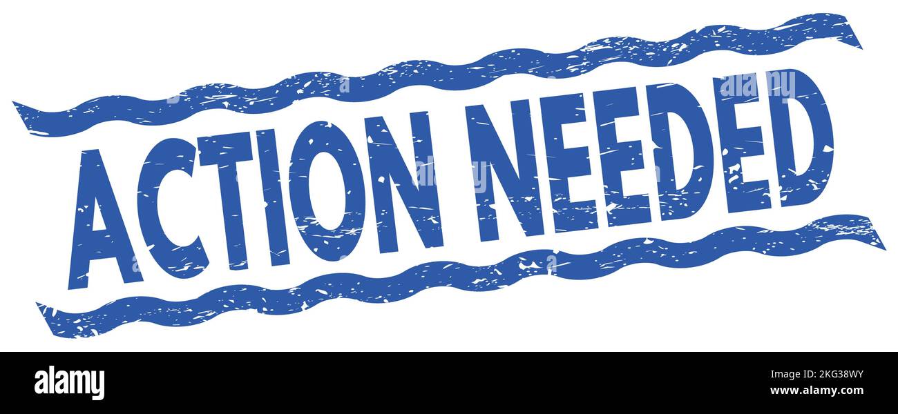 ACTION NEEDED text written on blue lines stamp sign Stock Photo - Alamy