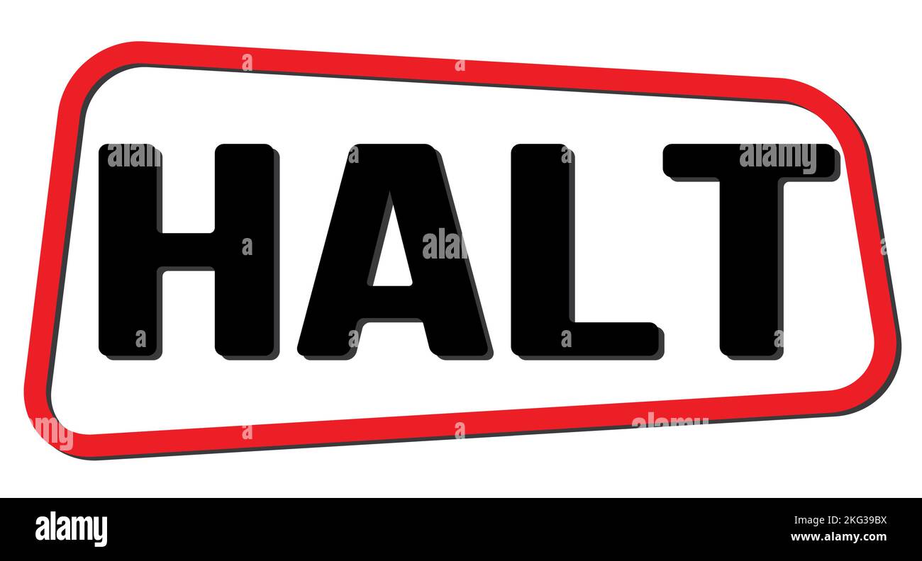 HALT text written on red-black trapeze stamp sign Stock Photo - Alamy