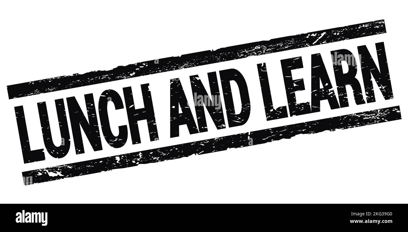 LUNCH AND LEARN text written on black rectangle stamp sign Stock Photo ...