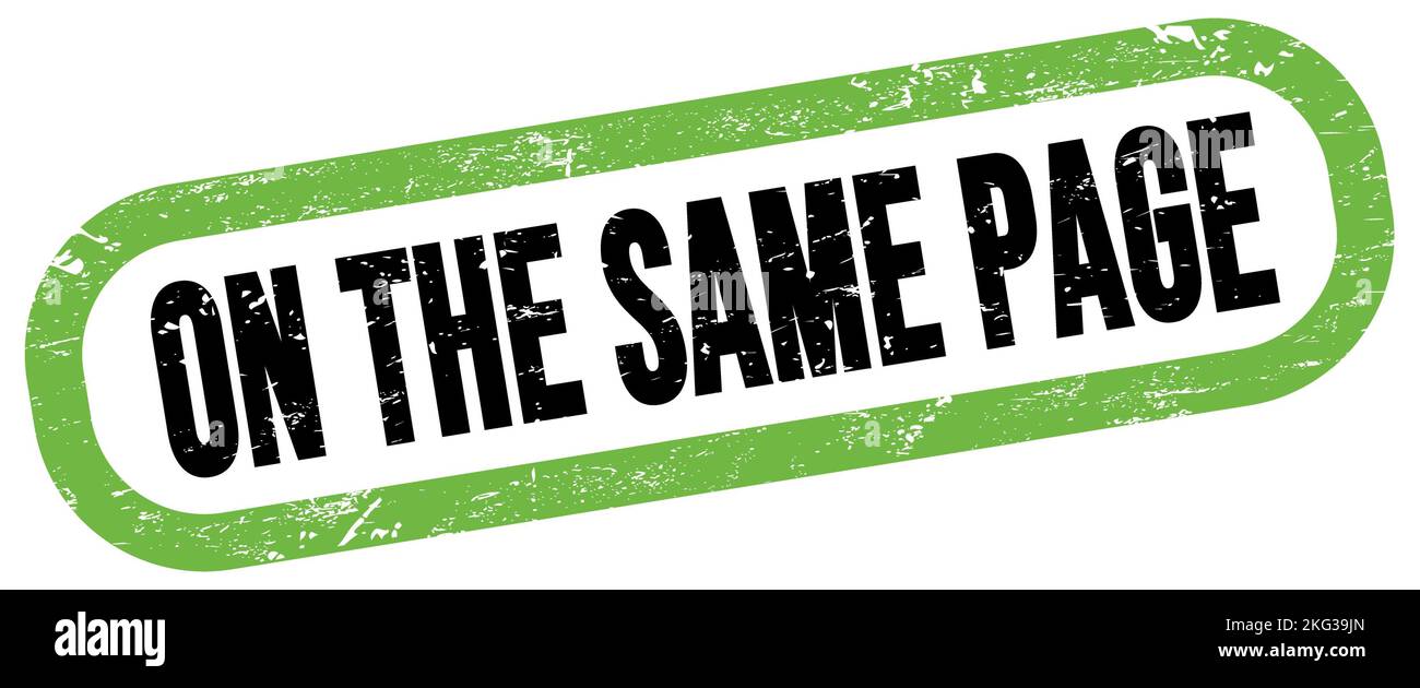 ON THE SAME PAGE, text on green-black rectangle stamp sign Stock Photo ...