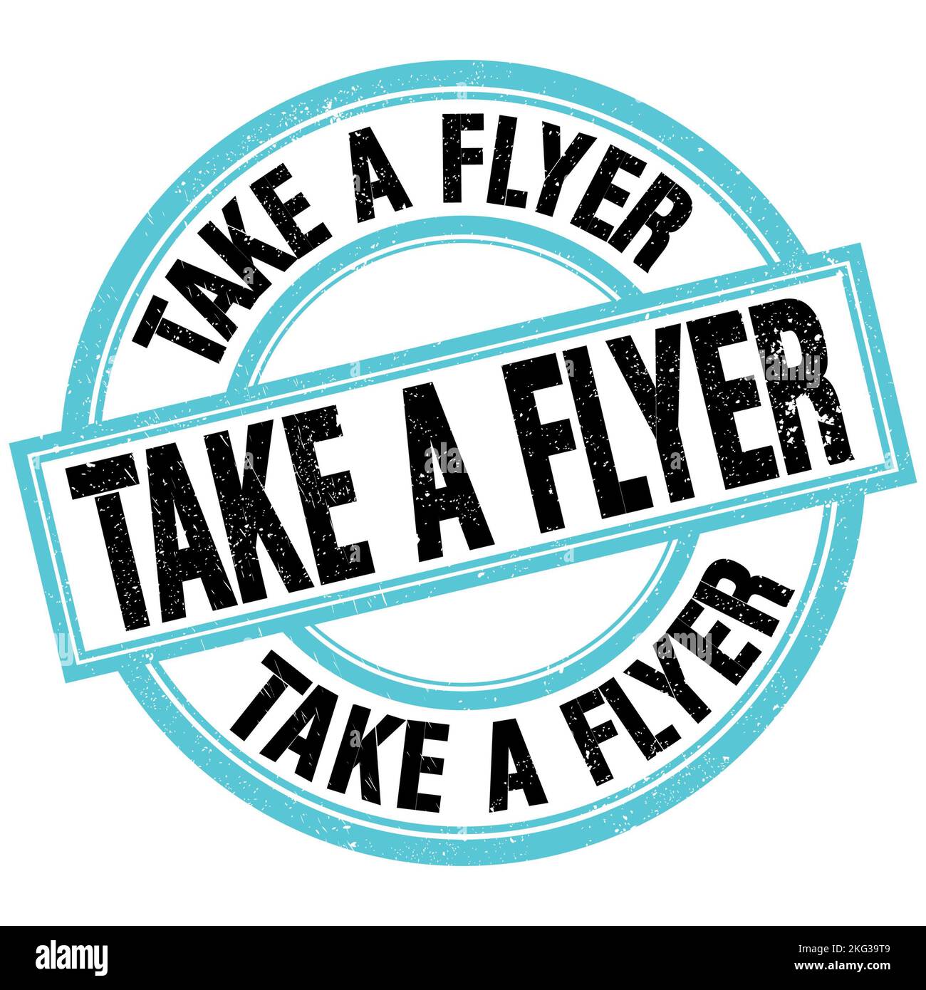 TAKE A FLYER text written on blue-black round stamp sign Stock Photo ...