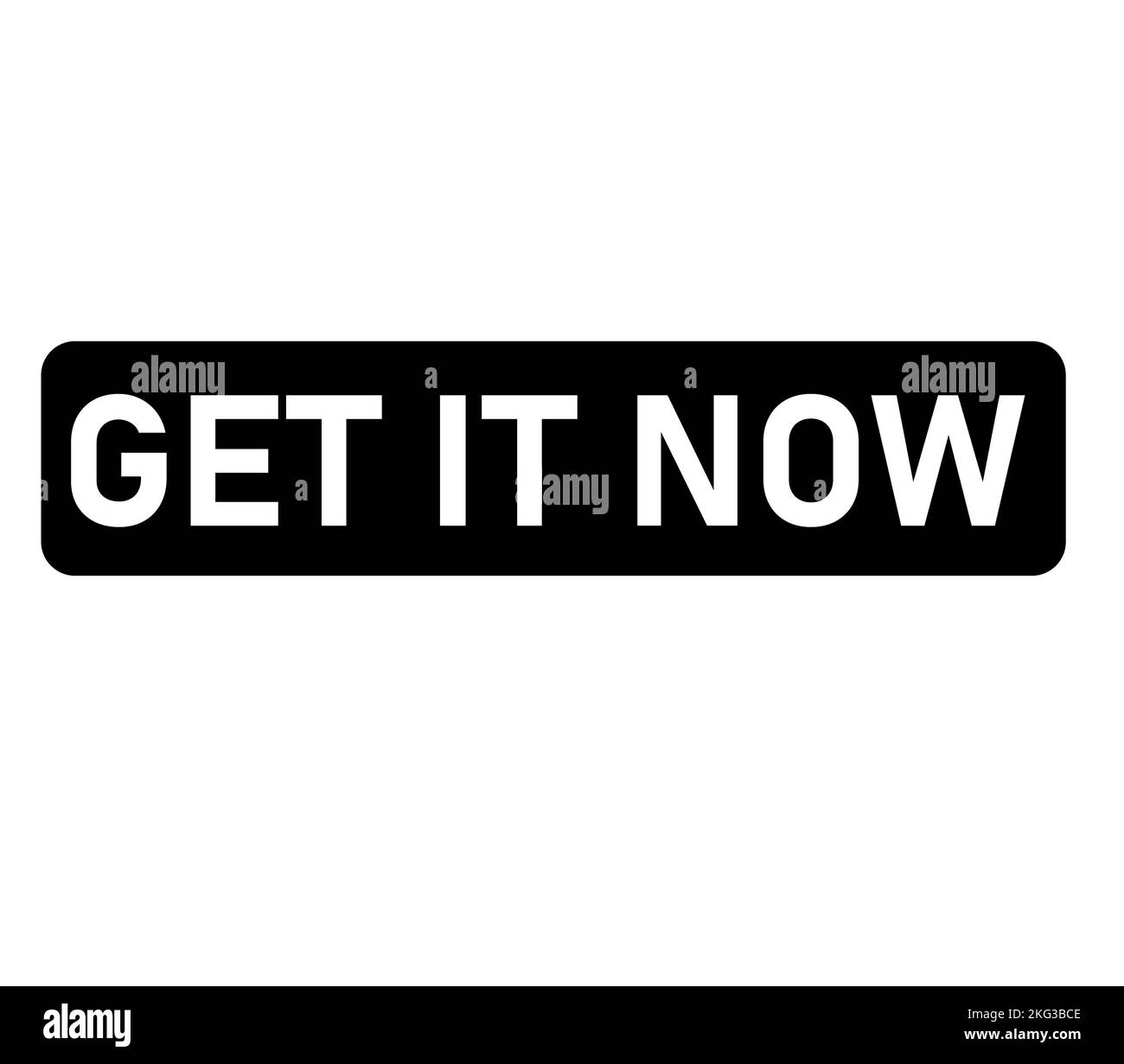 Get it now button on white background. Get it now sign. flat style Stock Photo - Alamy