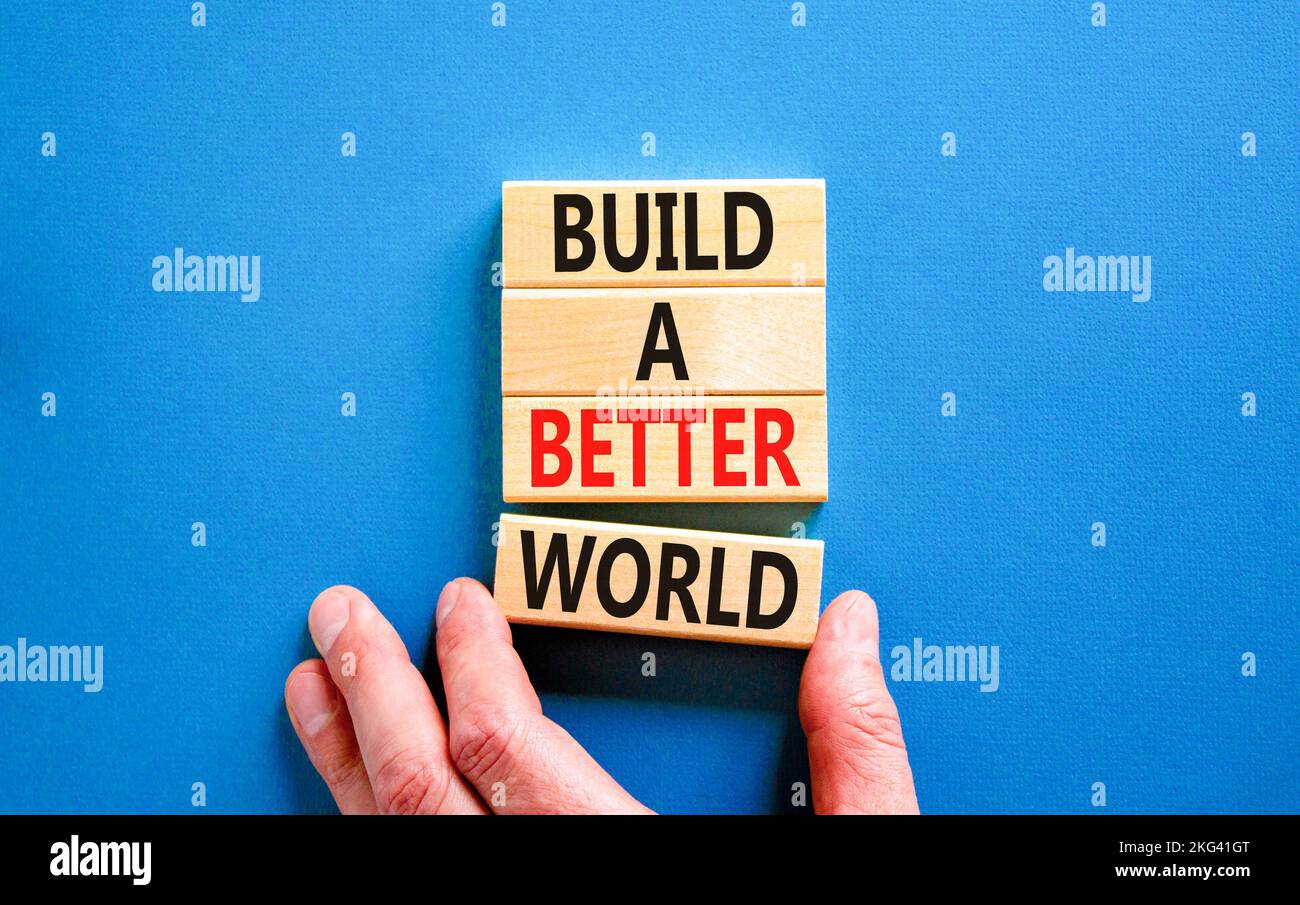 Build a better world symbol. Concept words Build a better world on ...