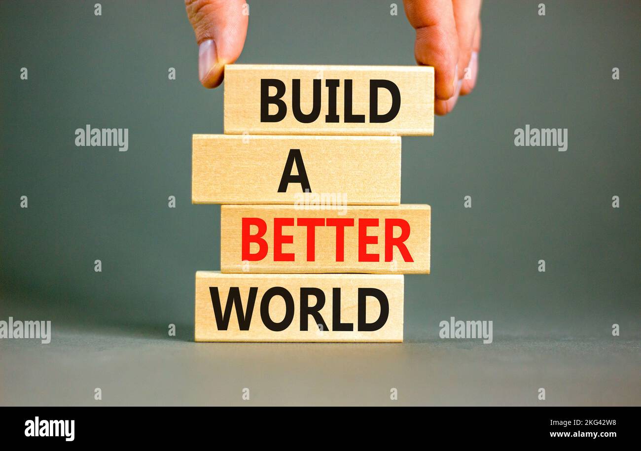 Build a better world symbol. Concept words Build a better world on ...